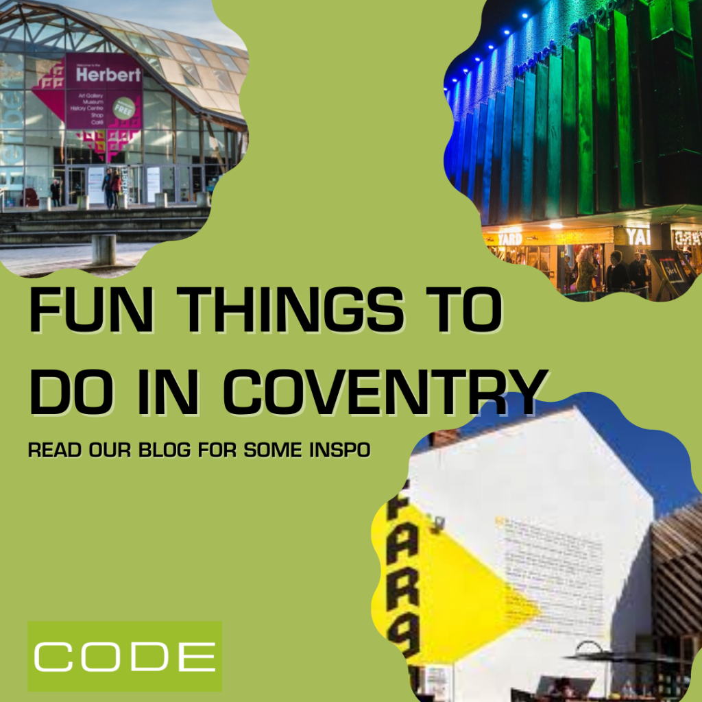 Fun Things to do in Coventry – CODE Blog